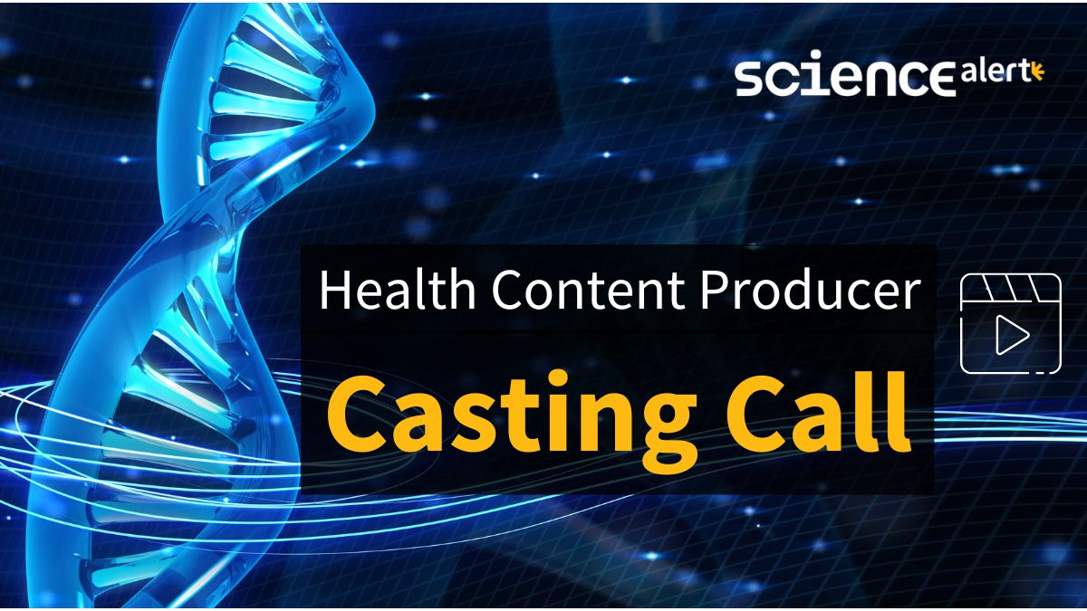 ScienceAlert Health Casting Call: Paid Video Creator Opportunity