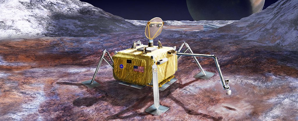 NASA Plans to Send This Robot Lander to Look For Alien Life on Europa ...